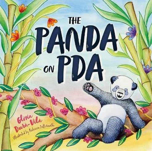 The Panda on PDA - A Children's Introduction to Pathological Demand Av ...